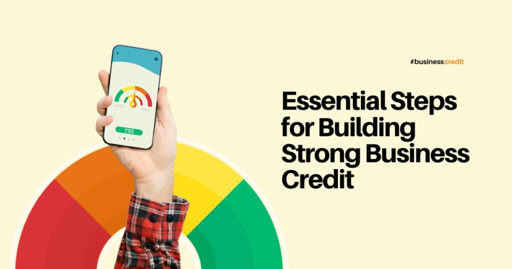 Essential Steps for Building Strong Business Credit - Horizon Funding Group Essential Steps for Building Strong Business Credit - Horizon Funding Group